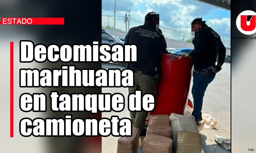 Decomisan 130 Kilos De Mariguana En El Tanque De Una Camioneta En San